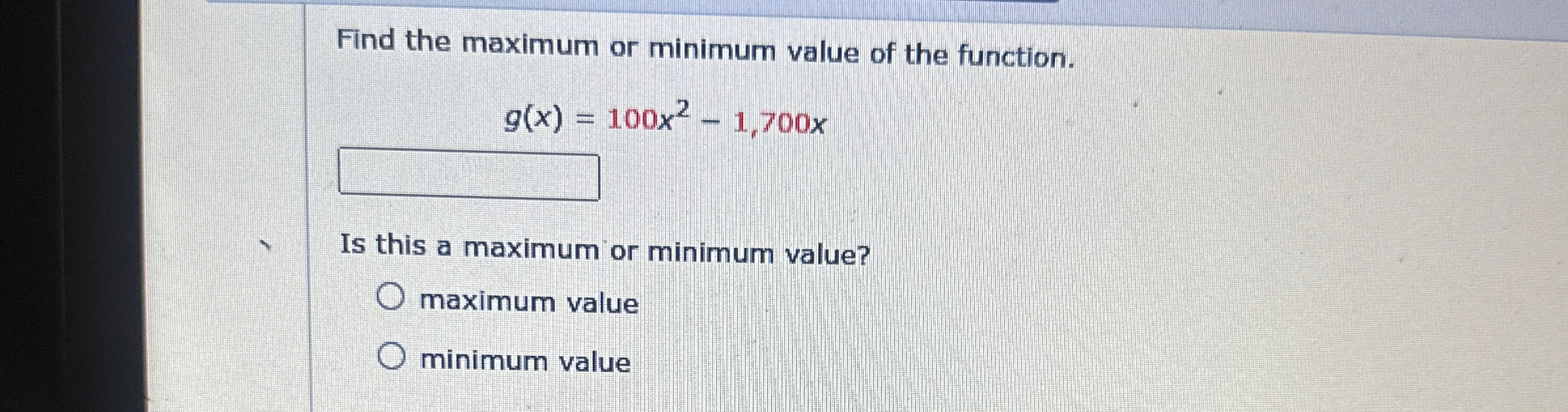 Solved Find the maximum or minimum value of the | Chegg.com