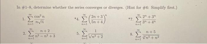 Solved In \#1-8, determine whether the series converges or | Chegg.com