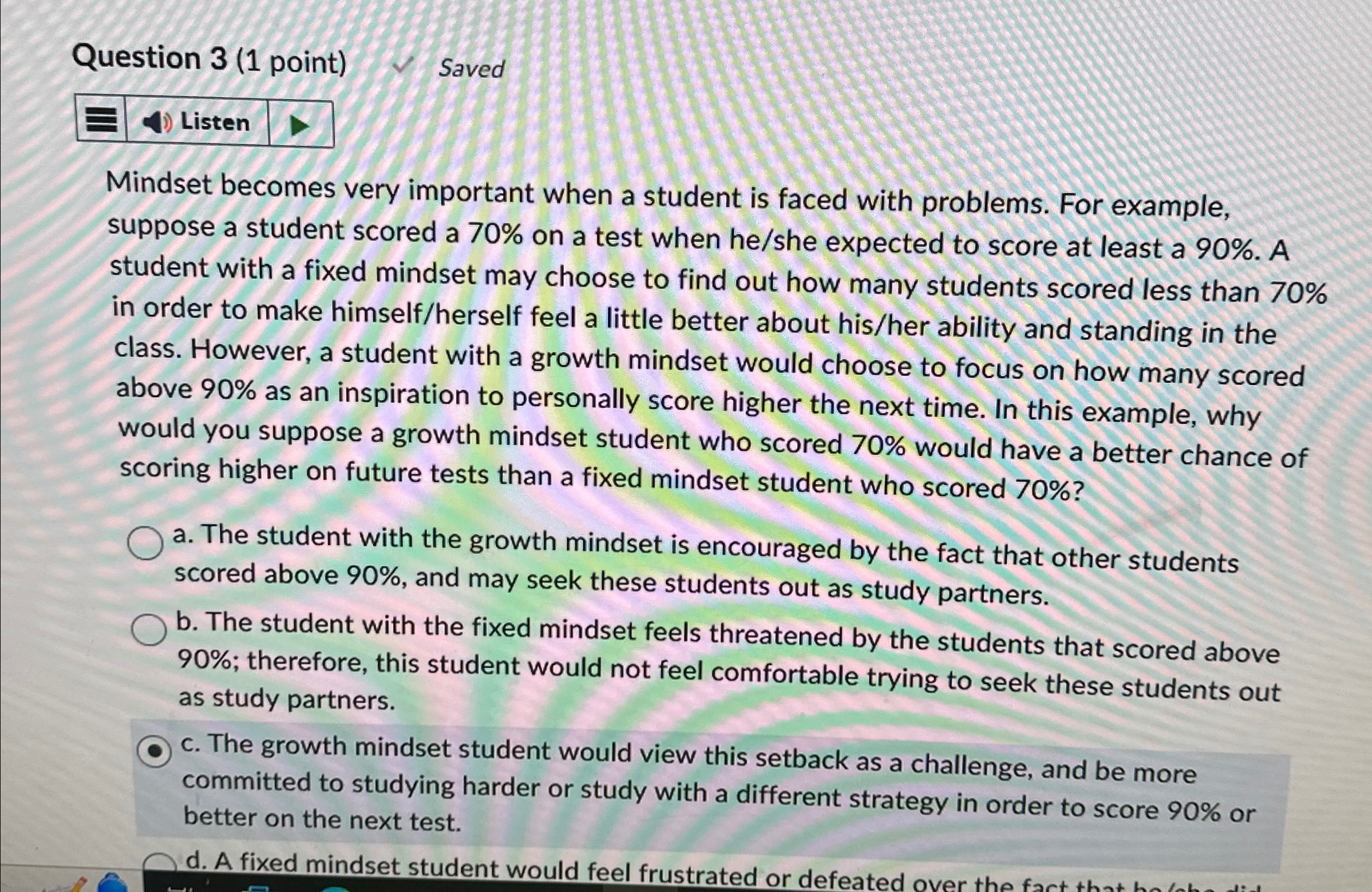 Solved Question 3 (1 ﻿point)SavedMindset becomes very | Chegg.com