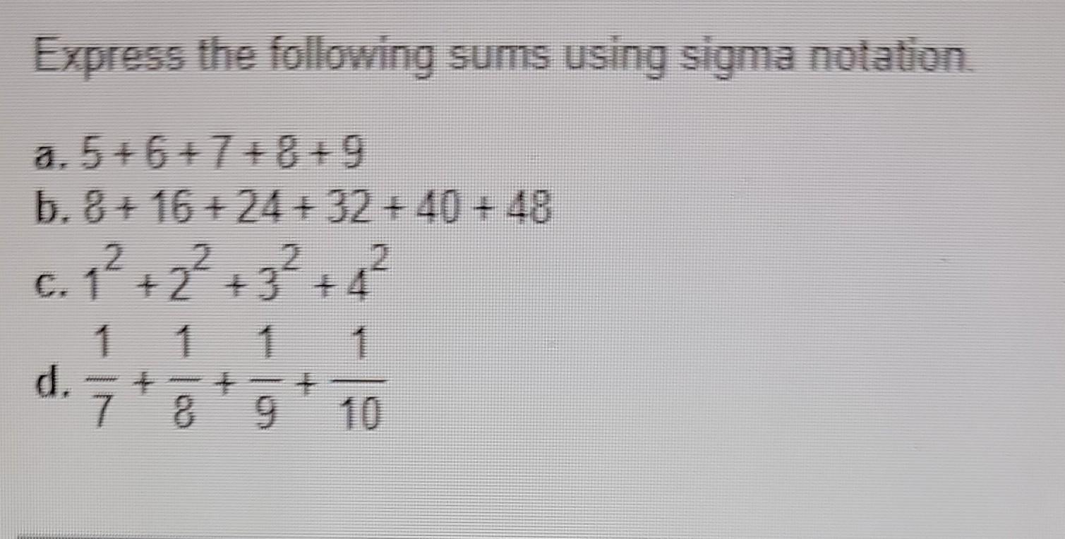Solved Express the following sums using sigma notation. a. | Chegg.com