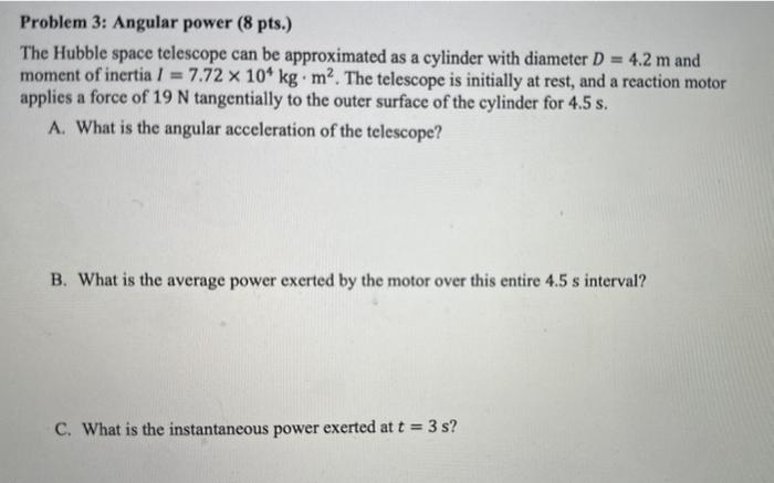 Solved Problem 3: Angular power (8 pts.) The Hubble space | Chegg.com