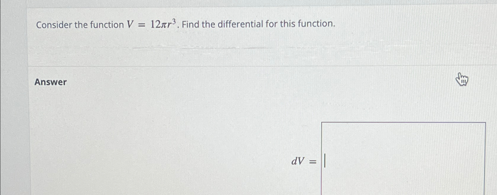 Solved Consider the function V=12πr3. ﻿Find the differential | Chegg.com