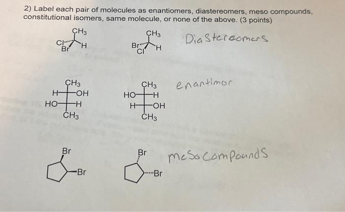 Solved 2) Label each pair of molecules as enantiomers, | Chegg.com