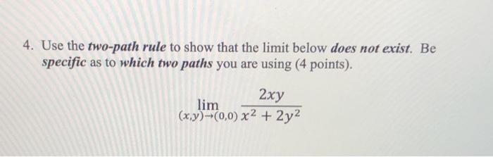 Solved 4. Use the two-path rule to show that the limit below | Chegg.com