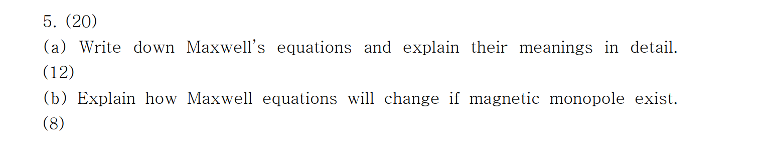 Solved (20)(a) ﻿Write down Maxwell's equations and explain | Chegg.com