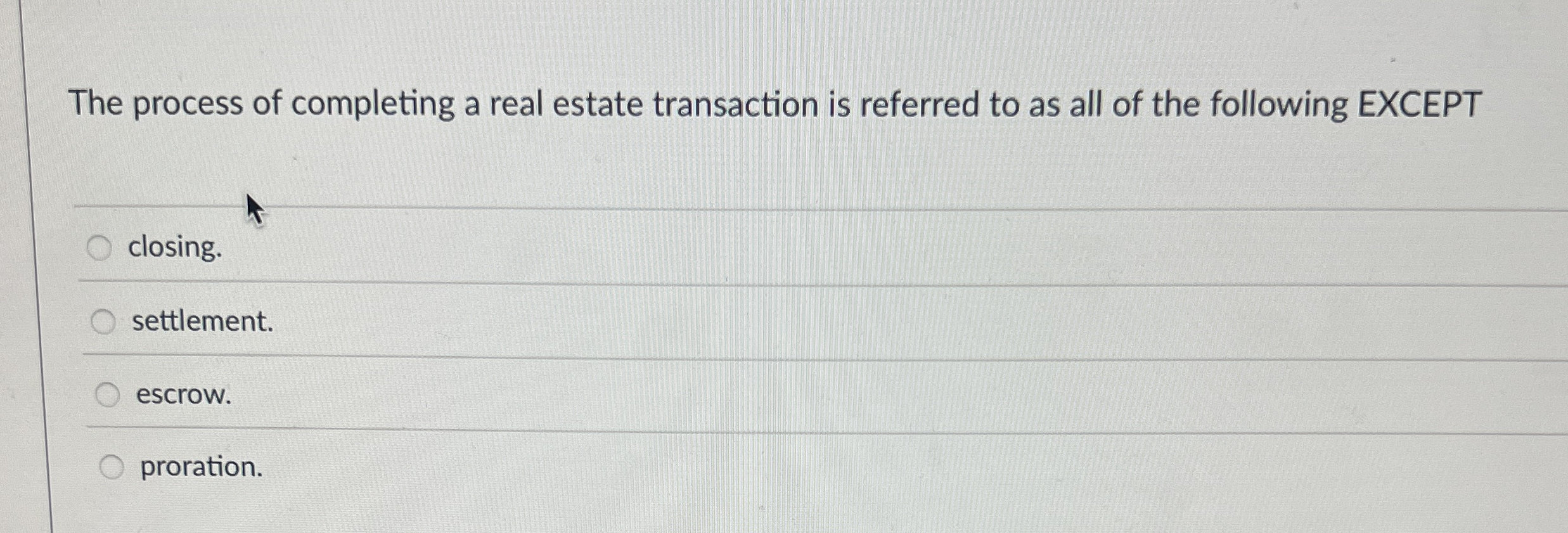 Solved The process of completing a real estate transaction | Chegg.com