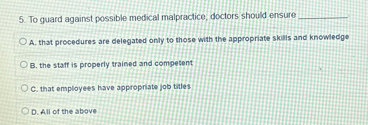 Solved To guard against possible medical malpractice, | Chegg.com
