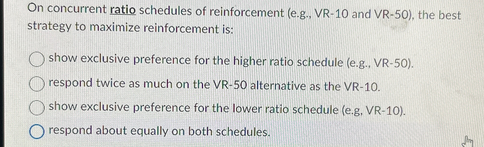 Solved On concurrent ratio schedules of reinforcement (e.g., | Chegg.com