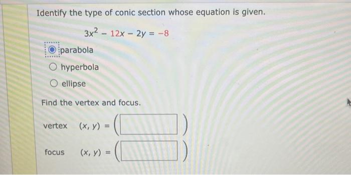 Solved Identify the type of conic section whose equation is | Chegg.com