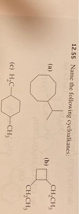 Solved 12.55 Name the following cycloalkanes: (a) CH2CH3 "O | Chegg.com