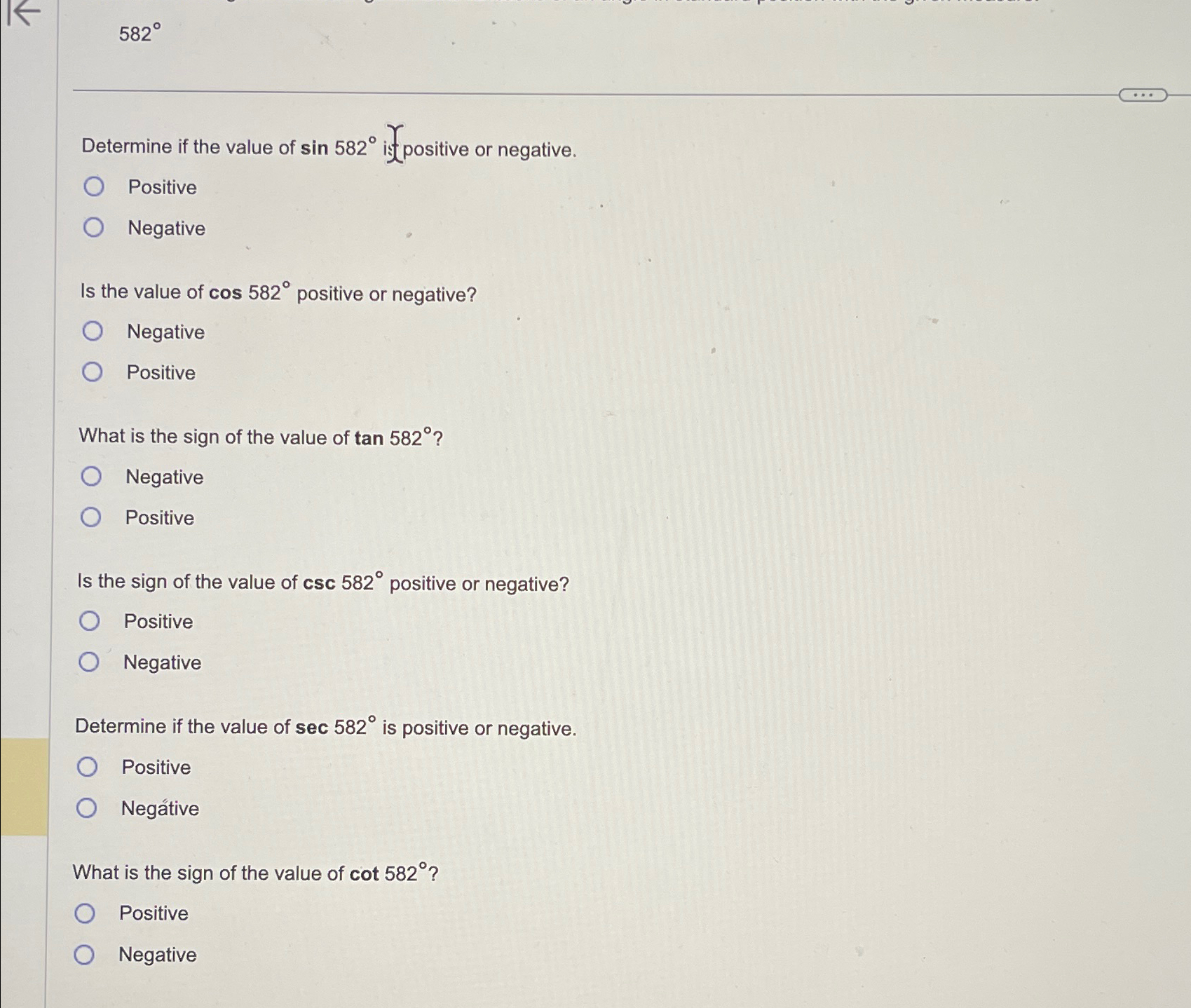 Solved 582°Determine if the value of sin582° ﻿is positive or | Chegg.com