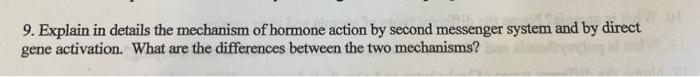 Solved Explain in detail tge mechanism of hormone action by | Chegg.com