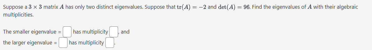Solved Suppose a 3×3 ﻿matrix A has only two distinct | Chegg.com