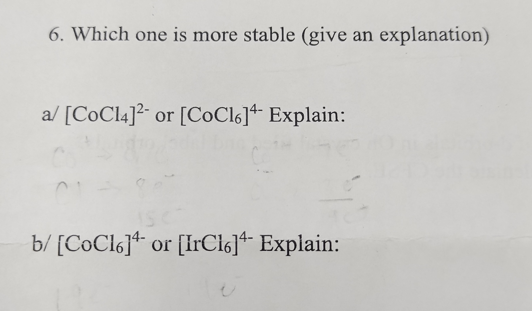Solved Which one is more stable (give an | Chegg.com