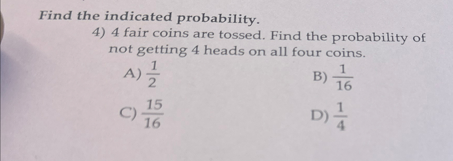 Solved Find the indicated probability.4 ﻿fair coins are | Chegg.com