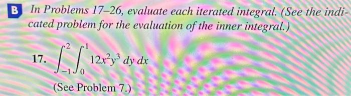 Solved In Problems 17-26, evaluate each iterated integral. | Chegg.com