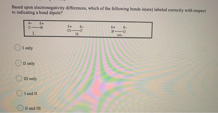 Solved Based upon electronegativity differences, which of | Chegg.com