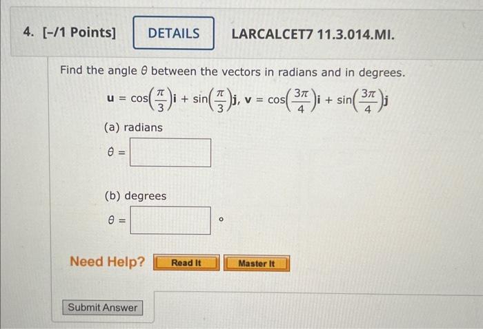 Solved Find the angle θ between the vectors in radians and | Chegg.com
