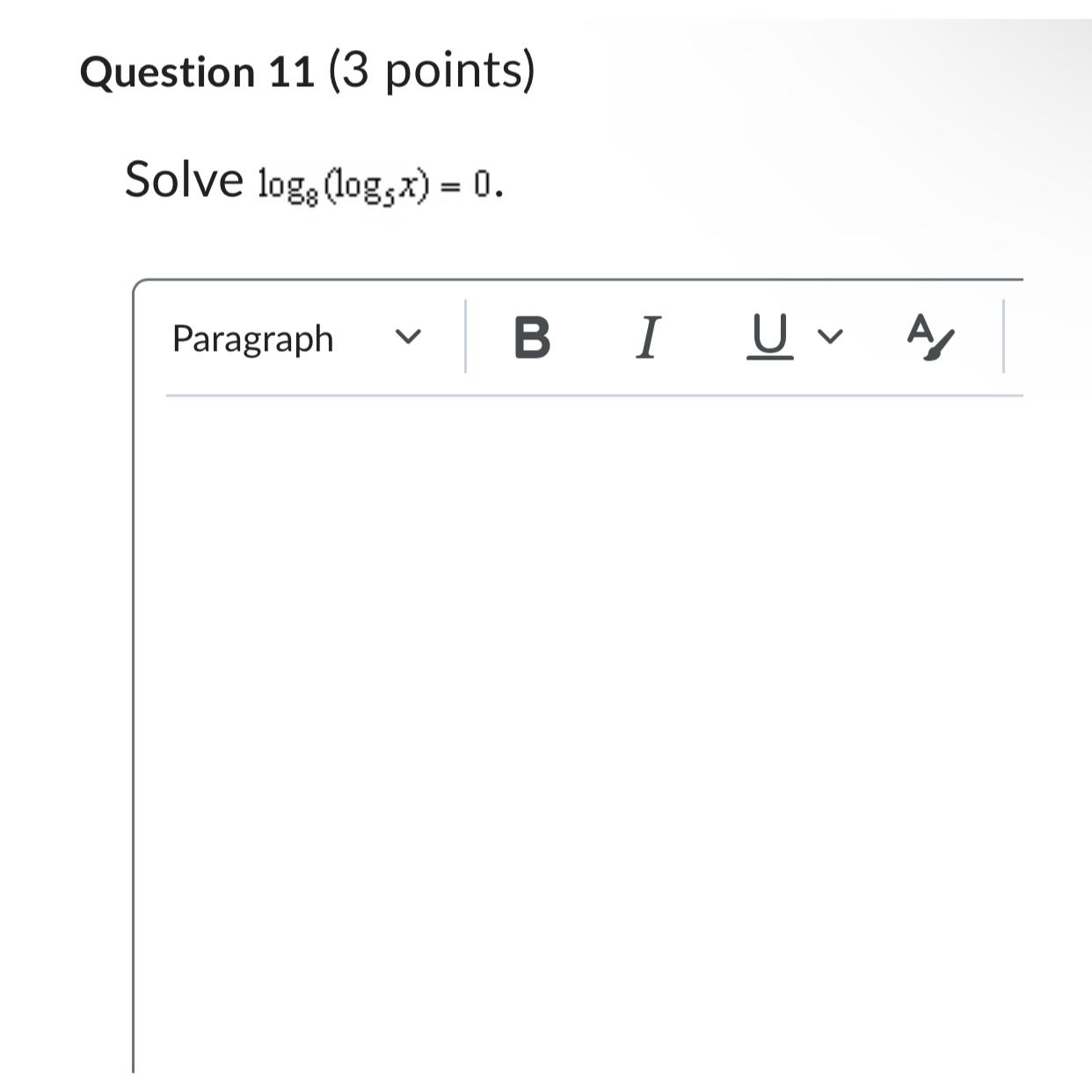 Solved Question 11 (3 points)Solve log8(log5x)=0 | Chegg.com Solved Question 11 (3 points)Solve log8(log5x)=0 | Chegg.com