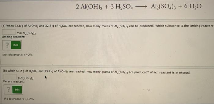 Solved 2 Al(OH)3 + 3 H2SO4 Al2(SO4)3 + 6H2O (a) When 32.8 g | Chegg.com