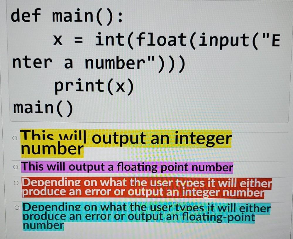 Solved def main(): x = int(float(input("E nter a number"))) | Chegg.com