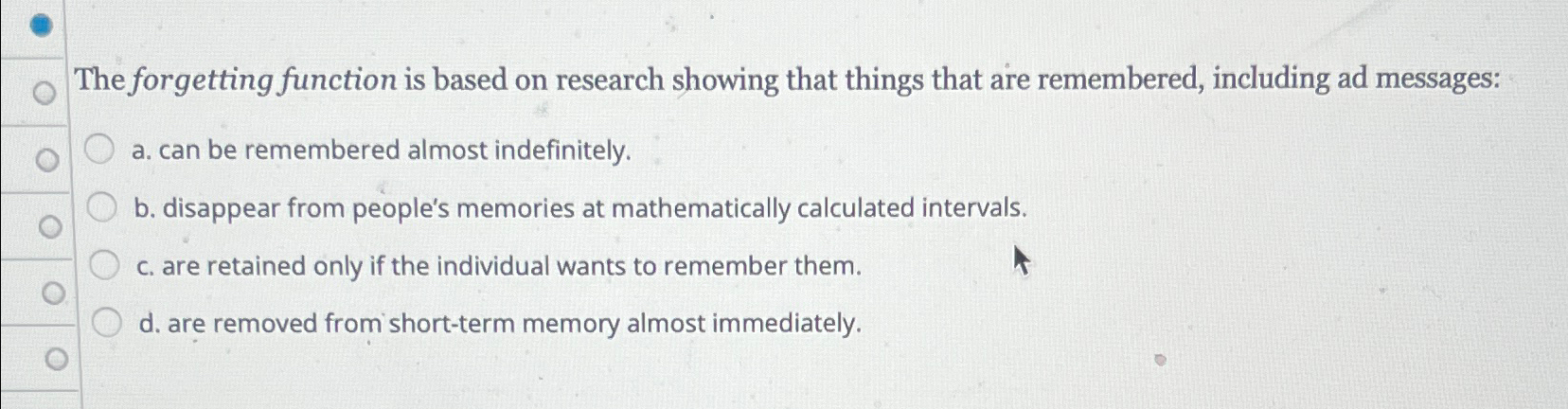 Solved The forgetting function is based on research showing | Chegg.com