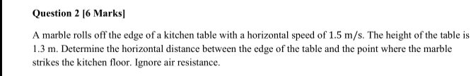 Solved What are the steps to Question 2 [6 ﻿Marks]A marble | Chegg.com