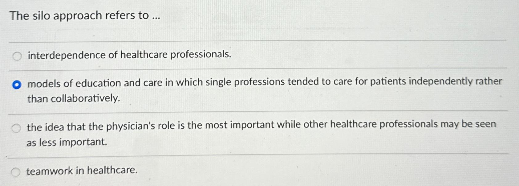 Solved The silo approach refers to ...interdependence of | Chegg.com