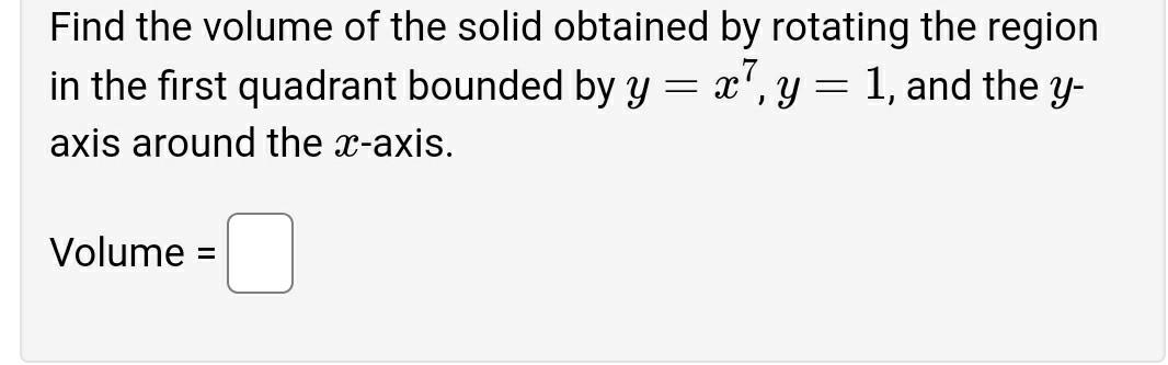 Solved Find the volume of the solid obtained by rotating the | Chegg.com