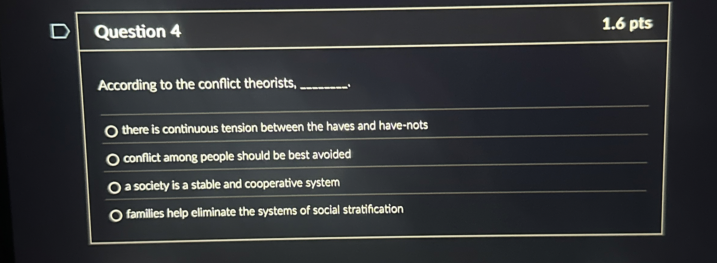 Solved Question 41.6 ﻿ptsAccording to the confict theorists, | Chegg.com