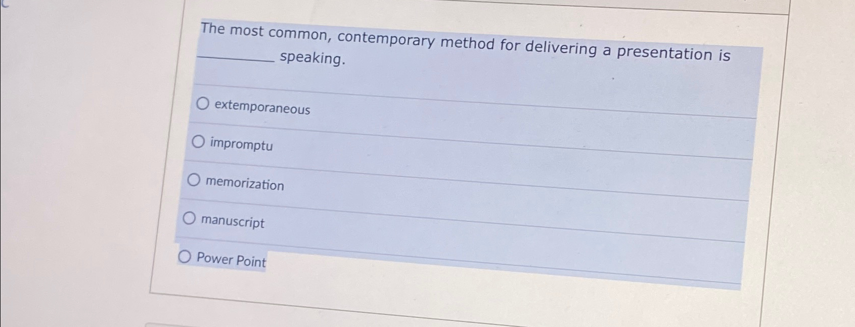 Solved The most common, contemporary method for delivering a | Chegg.com