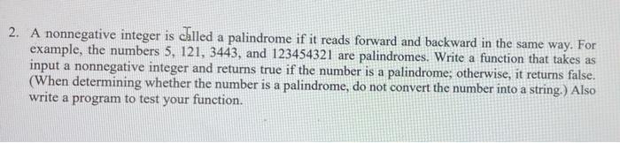 Solved a 2. A nonnegative integer is called a palindrome if | Chegg.com