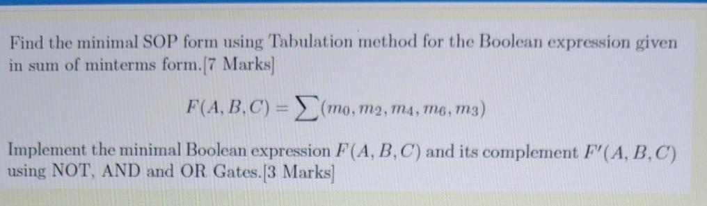 Solved Find the minimal SOP form using Tabulation method for | Chegg.com