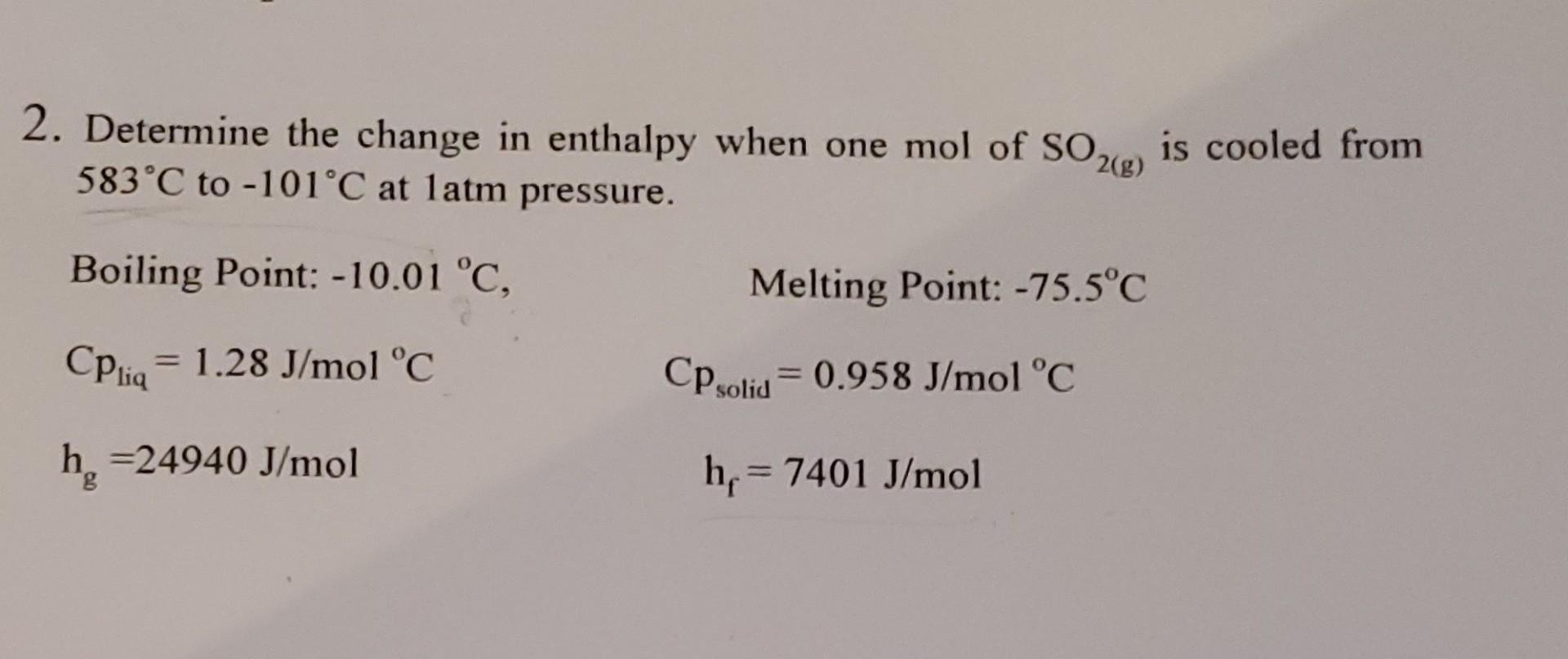 Solved 2. Determine the change in enthalpy when one molof2( | Chegg.com