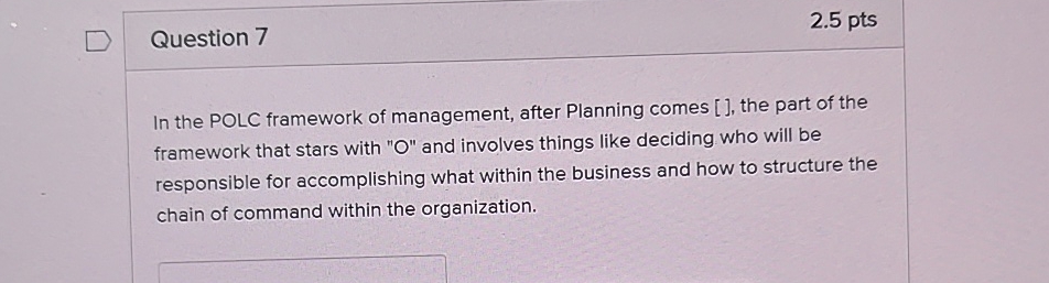 Solved Question 72.5ptsIn the POLC framework of management, | Chegg.com