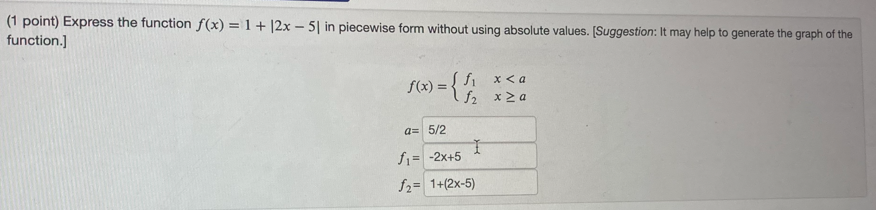 Solved (1 ﻿point) ﻿Express the function f(x)=1+|2x-5| ﻿in | Chegg.com