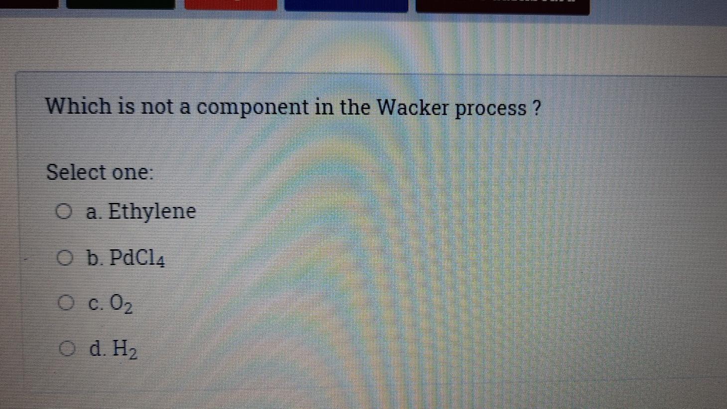 Solved Which is not a component in the Wacker process ? | Chegg.com
