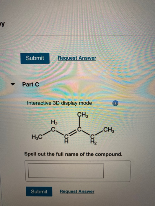 Solved Бу Part A Interactive 3D display mode CH3 H2 C H3C | Chegg.com