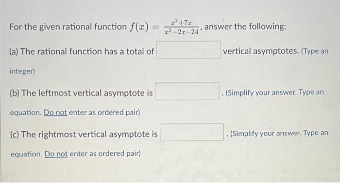 Solved For the given rational function f(x)=x2−2x−24x2+7x, | Chegg.com
