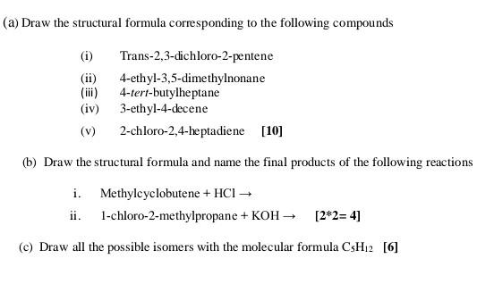 Solved (a) Draw the structural formula corresponding to the | Chegg.com