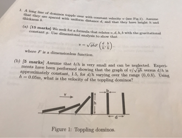 Solved 1. A long line of dominos topple over with constant | Chegg.com