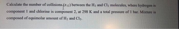 Solved Calculate the number of collisions. (z12) between the | Chegg.com