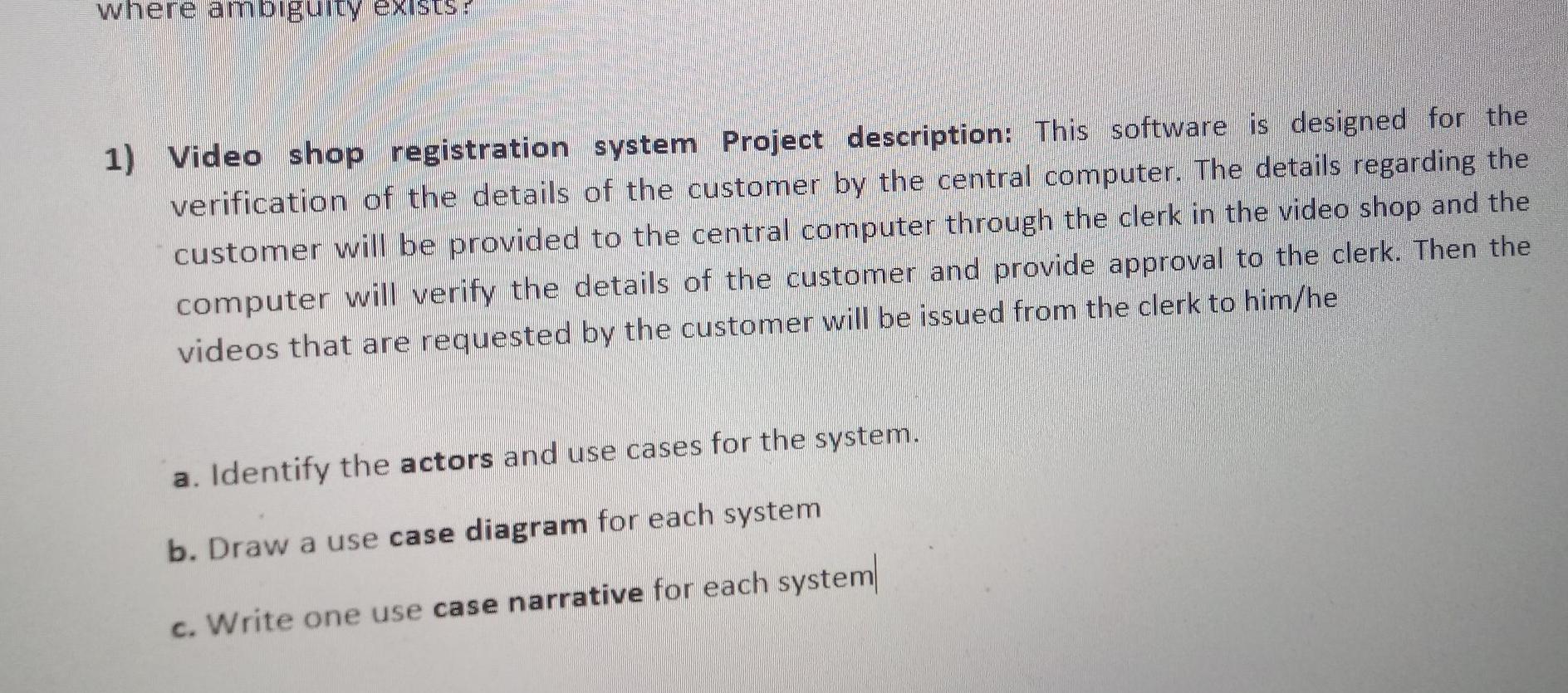 Solved I need a USE CASE DIAGRAM ' and "CASE NARRATIVE " | Chegg.com