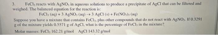 Solved 3. FeCl3 reacts with AgNO3 in aqueous solutions to | Chegg.com