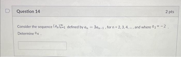 Solved Consider the sequence (an}n=1∞ defined by an=3an−1, | Chegg.com