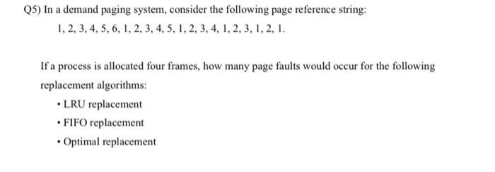 Solved (5) In a demand paging system, consider the following | Chegg.com