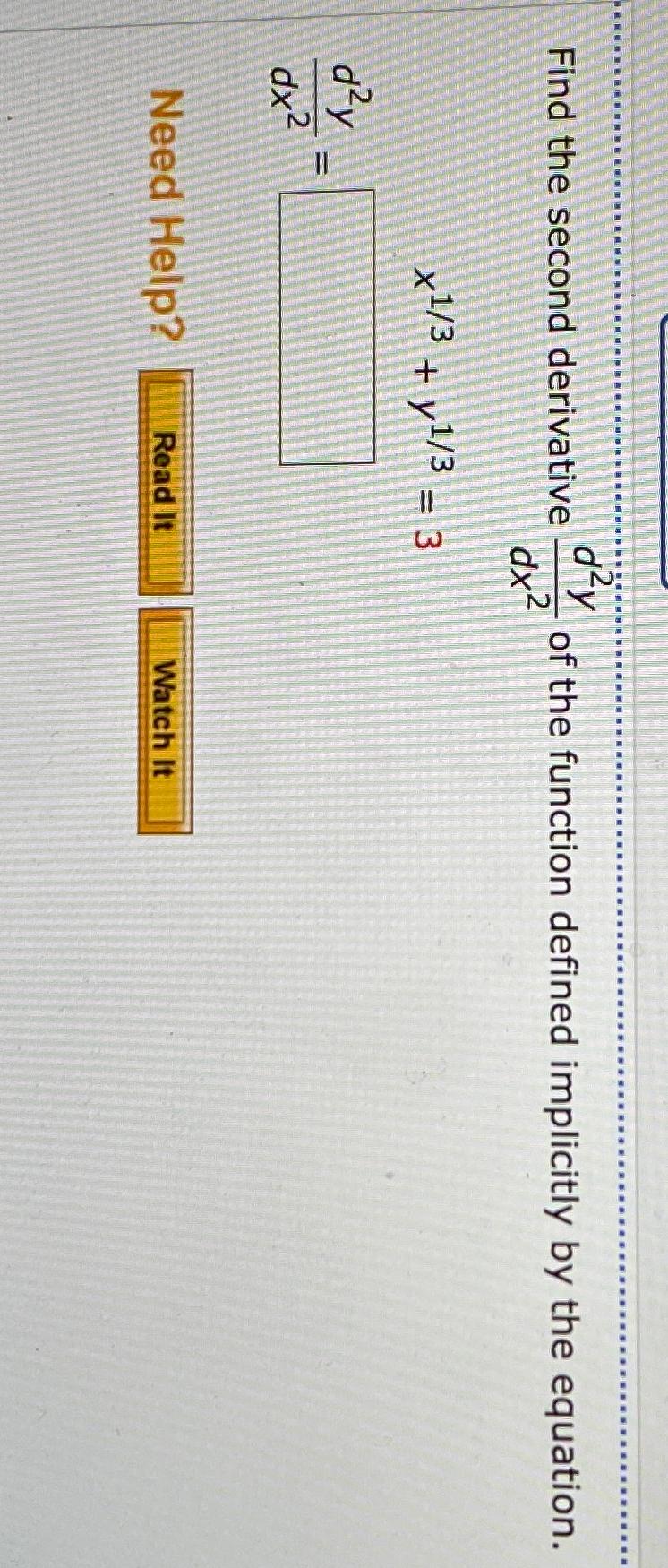 Solved Find the second derivative d2ydx2 ﻿of the function | Chegg.com