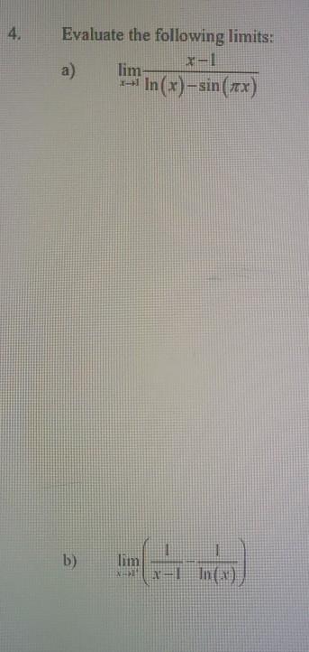 Solved 4. Evaluate the following limits: x-1 a) lim | Chegg.com