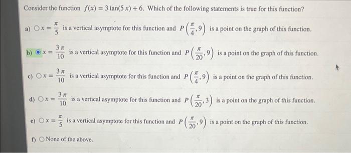 Solved Consider the function f(x)=3tan(5x)+6. Which of the | Chegg.com