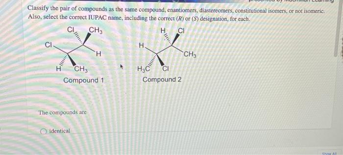 Solved VI CI Classify the pair of compounds as the same | Chegg.com